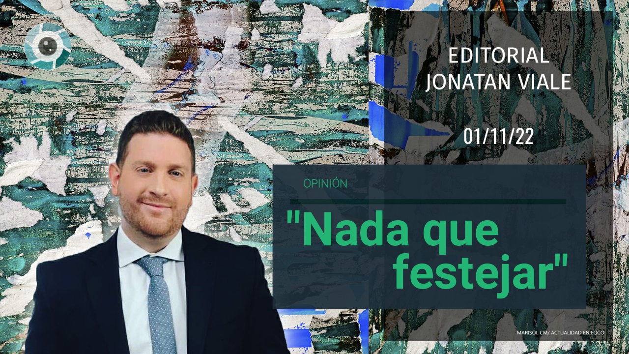 Editorial de Jonatan Viale: ”Nada que festejar”. En “Pan y circo”– 01 ...